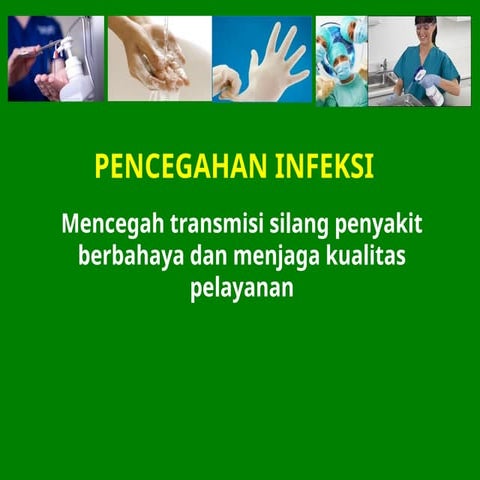 Pencegahan Infeksi pencegahan infeksi infeksi | PPT
