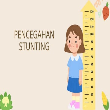 pencegahan stunting pada anak dan upaya yang dilakukan | PPTX