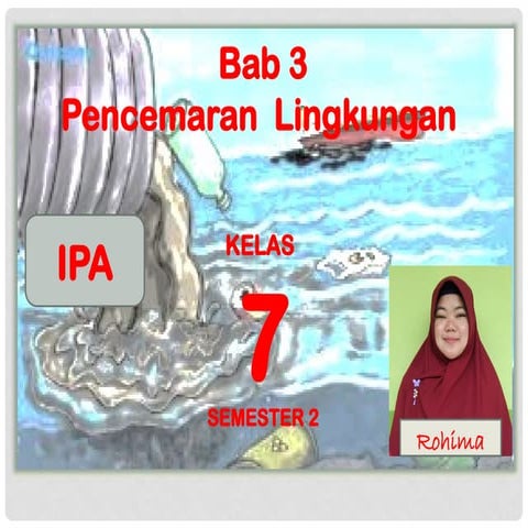 pencemaran lingkungan kelas 7 semester 2.pptx
