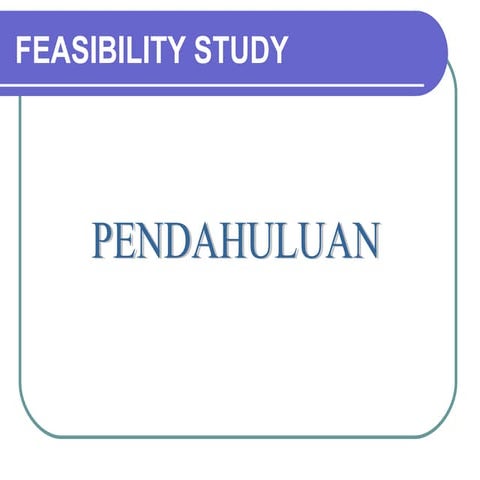 Pendahuluan studi kelayakan | PPT