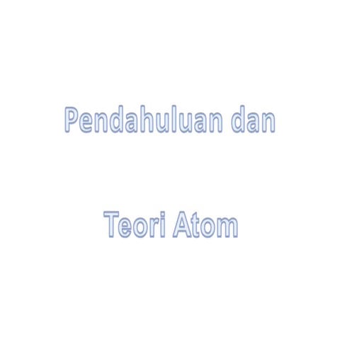 Pendahuluan dan teori atom | PPT