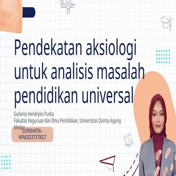 Pendekatan aksiologi untuk analisis masalah pendidikan universal.pptx