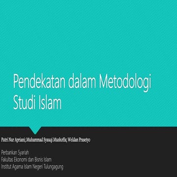 Pendekatan dalam metodologi studi islam | PPTX