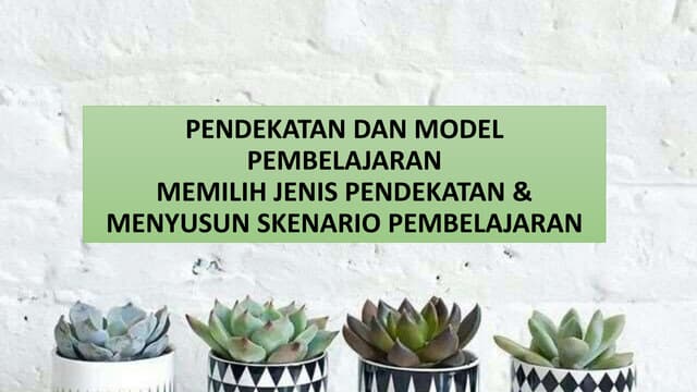Pendekatan dan model pembelajaran | PPTX Pendekatan dan model pembelajaran | PPTX