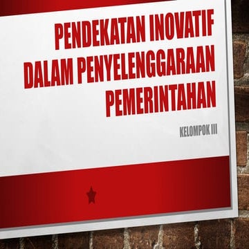 PENDEKATAN INOVATIF DALAM PENYELENGGARAAN PEMERINTAHAN.pptx