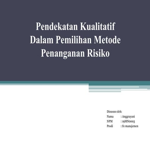 Pendekatan kualitatif dalam pemilihan metode penanganan risiko | PPTX
