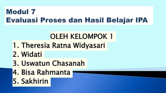 Modul 7 Evaluasi Proses dan Hasil Belajar IPA.pptx