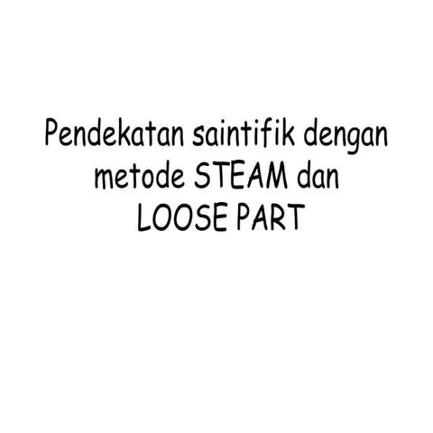 Pendekatan saintifik dengan metode STEAM dan.pptx