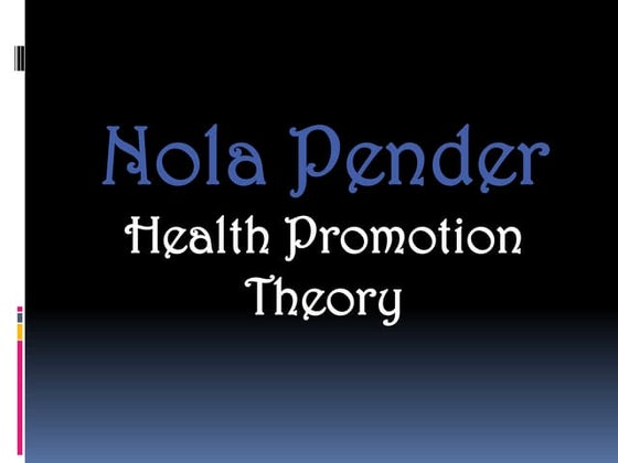 Pender's Health Promotion Model | PPTX | Healthy Living