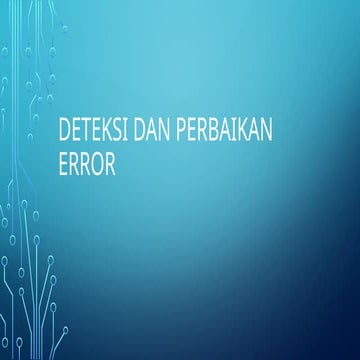 PENDETEKSI DAN PERBAIKAN ERROR DALAM KOMUNIKASI DATA | PPTX