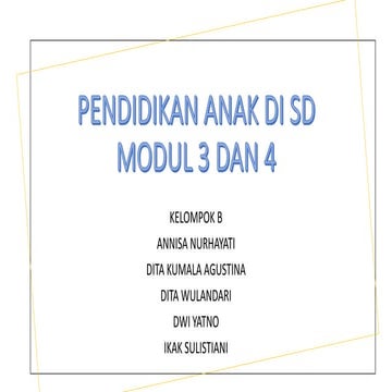 PENDIDIKAN ANAK DI SD MODUL 3 DAN 4.pptx