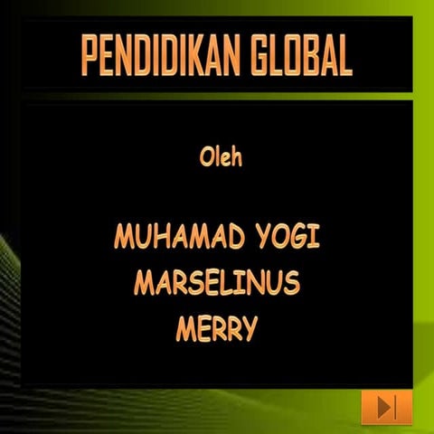 Pendidikan Global dan Globalisasi | PPTX