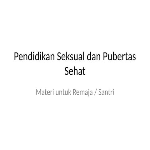 Pendidikan_Seksual_dan_Pubertas_Sehat.pptx