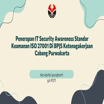 Penerapan_IT_Security_Awareness_Standar_Keamanan_ISO_27001_di_BPJS_Ketenagakerjaan_Cabang ...