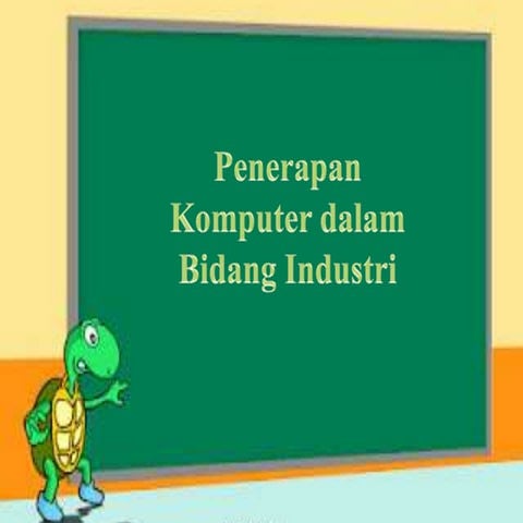 Penerapan komputer dalam bidang industri | PPTX