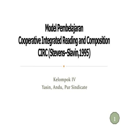 Penerapan Model Pembelajaran CIRC | PPTX