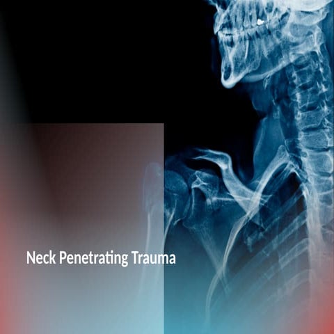 penetrating neck injury: Algorithms for better practice | PPTX