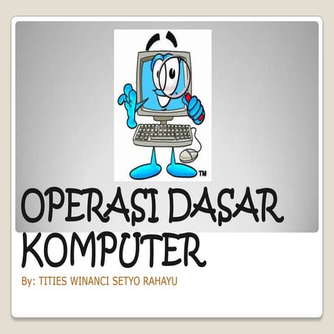 Operasi Dasar Komputer | PPT