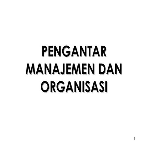 Presentasi Pengantar Manajemen Organisasi | PPT