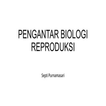 PENGANTAR BIOLOGI REPRODUKSI_Pendahuluan.pptx