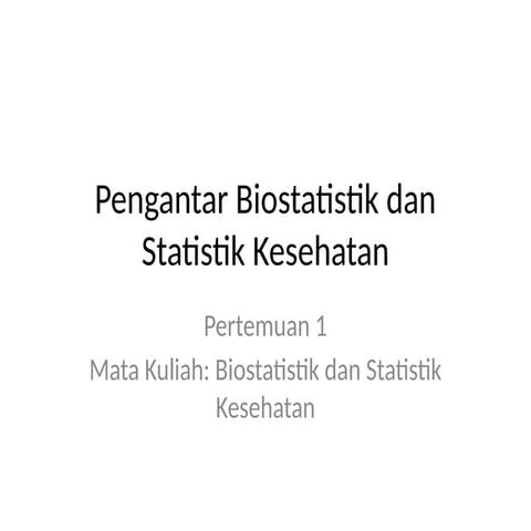 Pengantar_Biostatistik_dan_statistik_kesehatan | PPT