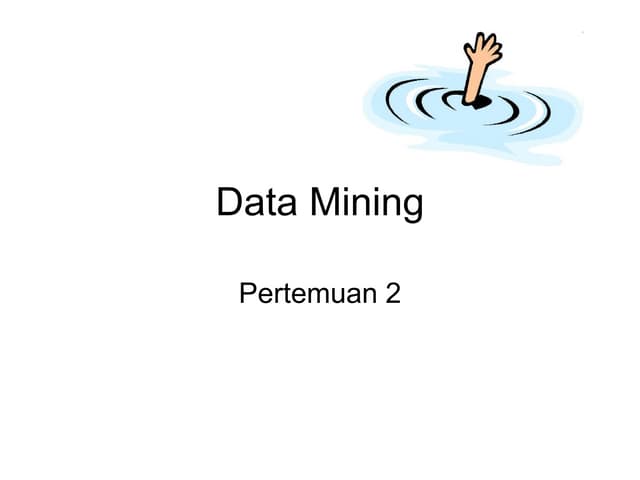 DATA MINING : ESTIMASI, PREDIKSI, KLASIFIKASI, KLASTERING, DAN ASOSIASI.ppt