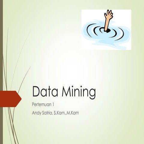 DATA MINING : ESTIMASI, PREDIKSI, KLASIFIKASI, KLASTERING, DAN ASOSIASI.ppt