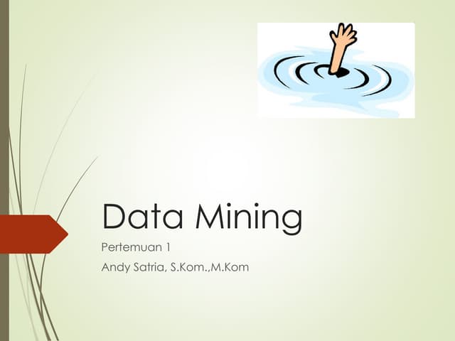 DATA MINING : ESTIMASI, PREDIKSI, KLASIFIKASI, KLASTERING, DAN ASOSIASI.ppt