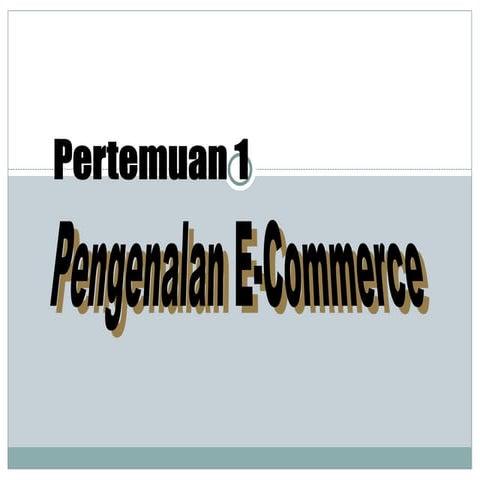 Pengantar e-commerce nambah bahannnn.ppt