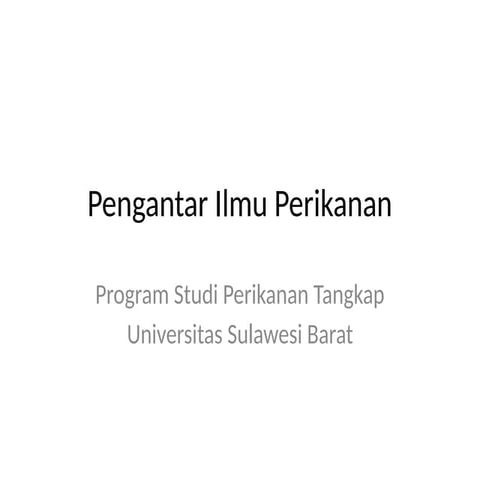 Pengantar_Ilmu_Perikanan_Prodi Perikanan Tangkap | PPTX