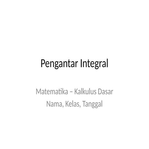 Penyelesaian Pengantar Integral Presentasi.pptx