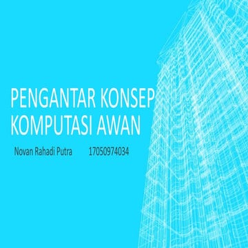 Pengantar konsep komputasi awan 17050974022 | PPTX