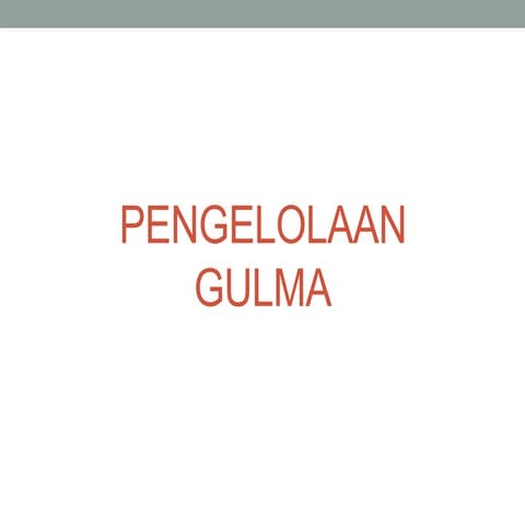Pengantar mata kuliah pengelolaan gulma.pptx