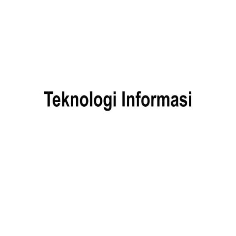 Pengantar Teknologi Informasi.ppt