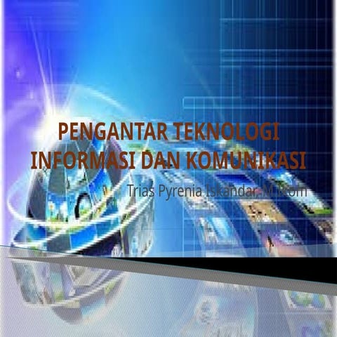 PENGANTAR TEKNOLOGI INFORMASI DAN KOMUNIKASI.pptx