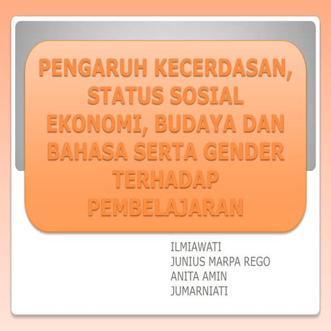 Pengaruh kecerdasan, status ekonomi sosial, budaya | PPTX