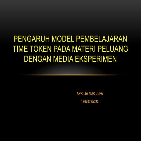 Pengaruh Model Pembelajaran Time Token pada Materi Peluang.pptx