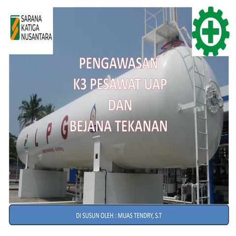 PENGAWASAN K3 PESAWAT UAP, BEJANA TEKAN DAN TANGKI TIMBUN | PPTX