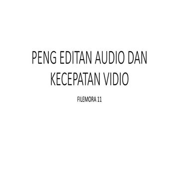 PENG EDITAN AUDIO DAN KECEPATAN VIDIO.pptx