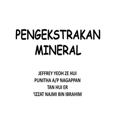 Pengekstrakan mineral | PPTX