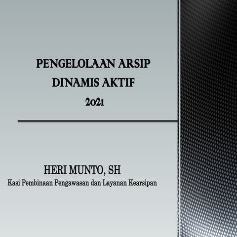 Pengelolaan Arsip Dinamis Aktif 2022.pptx
