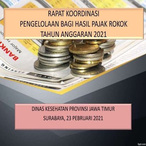 PENGELOLAAN DANA PAJAK ROKOK, 23 PEBR DINKES.pptx
