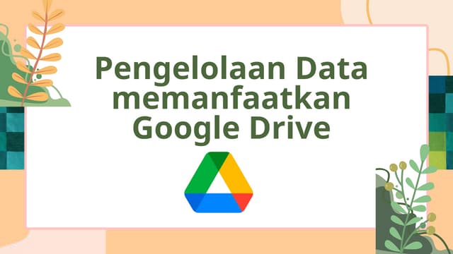 Materi Pelatihan - Mengenal Lebih Dalam Google Drive.pptx