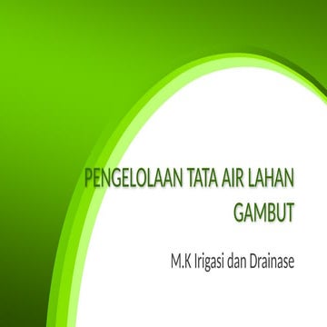 Pengelolaan Tata Air Lahan Gambut di Indonesia | PPTX