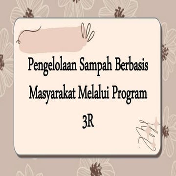 Pengelolaan Sampah Berbasis Masyarakat Melalui Program 3R (alfinda).pptx