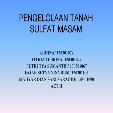 Pengelolaan tanah sulfat masam | PPTX