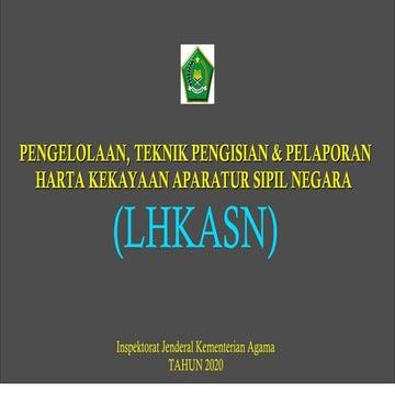 Pengelolaan, Teknik Pengisian dan Pelaporan LHKASN Dy.ppt