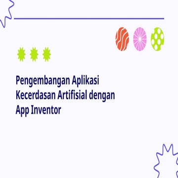 Pengembangan-Aplikasi-Kecerdasan-Artifisial-Dengan-App-Inventor.pptx