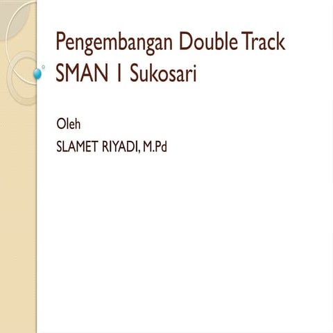 Pengembangan Double Track SMAN 1 Sukosari.pptx