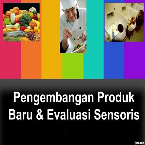 Pengembangan Produk Baru dan Evaluasi Sensoris | PPTX
